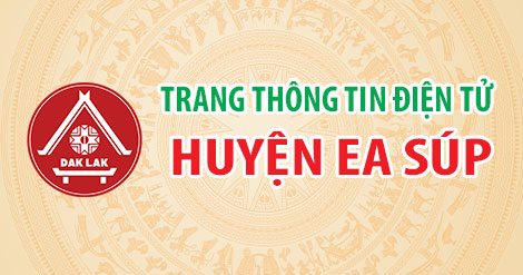 CỔNG THÔNG TIN ĐIỆN TỬ HUYỆN EA SÚP